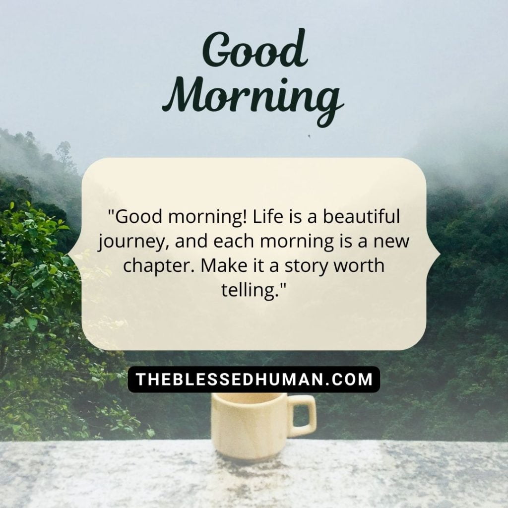 100 Good Morning Quotes And Wishes To Rise And Shine - The Blessed Human
