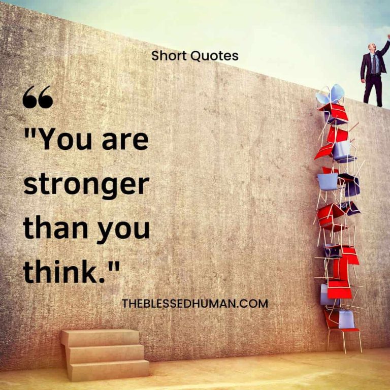 120 Short Quotes For Wisdom, Life, Love And Happiness