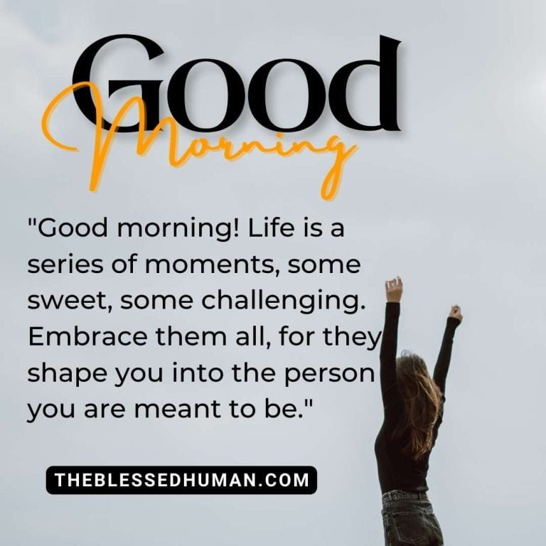 100 Good Morning Quotes And Wishes To Rise And Shine - The Blessed Human